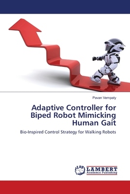 Nwf.com: Adaptive Controller for Biped Robot Mimi: Pavan Vempaty: كتب