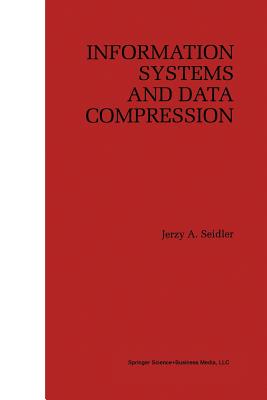Nwf.com: Information Systems and Data Compression: Jerzy A Seidler: كتب