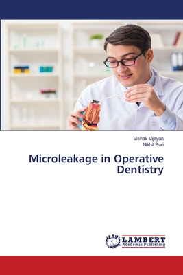 Nwf.com: Microleakage in Operative Dentistry: Vishak Vijayan: كتب