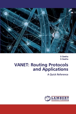 Nwf.com: VANET: Routing Protocols and Application: S Geetha: كتب