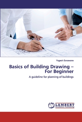 Nwf.com: Basics of Building Drawing - For Beginne: Yogesh Sonawane: كتب