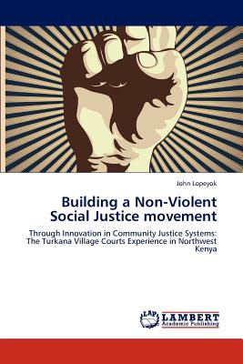 Nwf.com: Building a Non-Violent Social Justice mo: John Lopeyok: كتب
