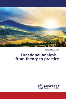 Nwf.com: Functional Analysis, from Theory to Prac: Chichernea Flor: كتب