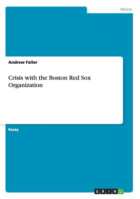 Nwf.com: Crisis with the Boston Red Sox Organizat: Andrew Faller: كتب