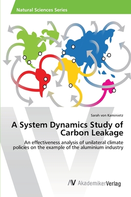 Nwf.com: A System Dynamics Study of Carbon Leakag: Sarah von Kamin: كتب