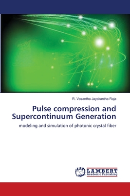 Nwf.com: Pulse compression and Supercontinuum Gen: R Vasantha Jay: كتب