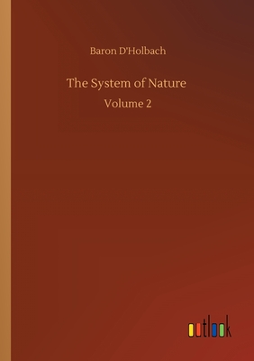 Nwf.com: The System of Nature :Volume 2: Baron D'Holbach: كتب