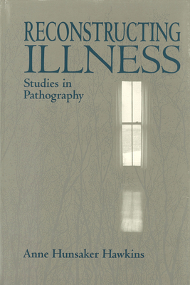 Nwf.com: Reconstructing Illness: Studies in Patho: Anne Hunsaker H: كتب