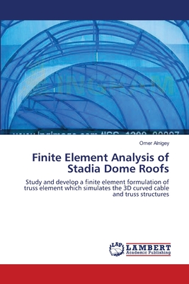 Nwf.com: Finite Element Analysis of Stadia Dome R: Omer Alnigey: كتب
