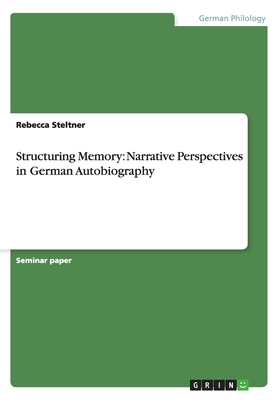 Nwf.com: Structuring Memory: Narrative Perspectiv: Rebecca Steltne: كتب