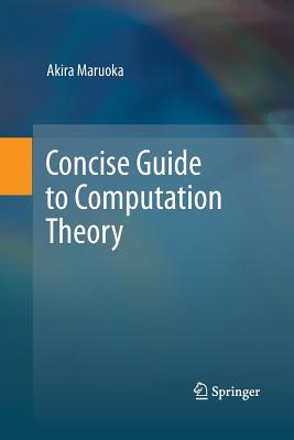 Nwf.com: Concise Guide to Computation Theory: Akira Maruoka: كتب
