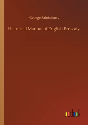 Nwf.com: Historical Manual of English Prosody: George Saintsbu: كتب