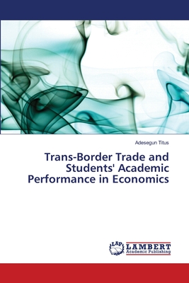 Nwf.com: Trans-Border Trade and Students' Academi: Adesegun Titus: كتب