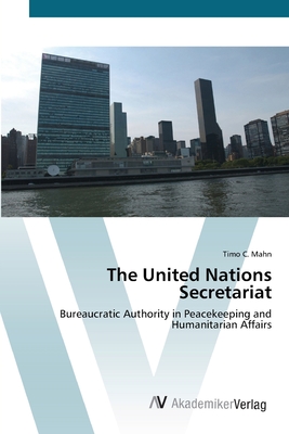 Nwf.com: The United Nations Secretariat: Timo C Mahn: كتب