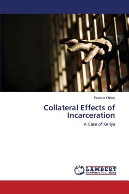 Nwf.com: Collateral Effects of Incarceration: Otiato Francis : كتب