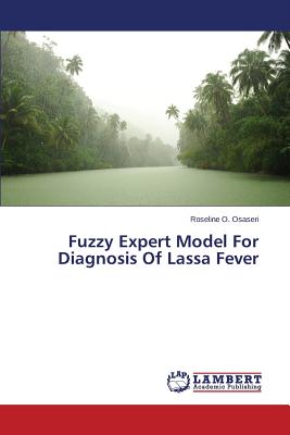 Nwf.com: Fuzzy Expert Model For Diagnosis Of Lass: Osaseri Roselin: كتب
