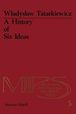 Nwf.com: A History of Six Ideas : An Essay in Aes: W Tatarkiewicz: كتب