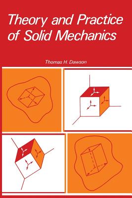 Nwf.com: Theory and Practice of Solid Mechanics: Thomas Dawson: كتب