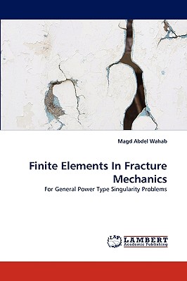 Nwf.com: Finite Elements In Fracture Mechanics: Magd Abdel Waha: كتب