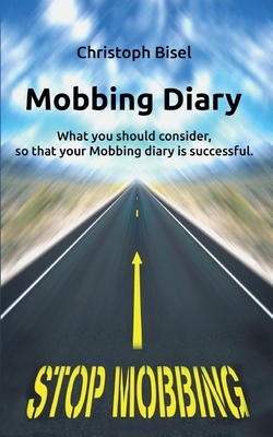 Nwf.com: Mobbing Diary:What you should consider, : Christoph Bisel: كتب