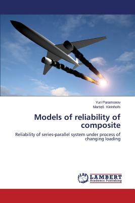 Nwf.com: Models of reliability of composite: Paramonov Yuri : كتب