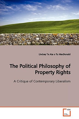 Nwf.com: The Political Philosophy of Property Rig: Lindsey Te Ata : كتب