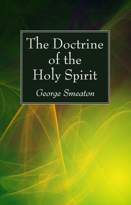 Nwf.com: The Doctrine of the Holy Spirit: George Smeaton: كتب
