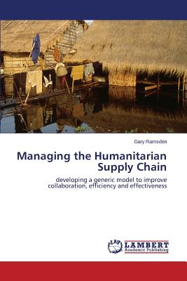 Nwf.com: Managing the Humanitarian Supply Chain: Ramsden Gary: كتب
