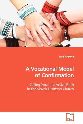 Nwf.com: A Vocational Model of Confirmation: Jana Strukova: كتب