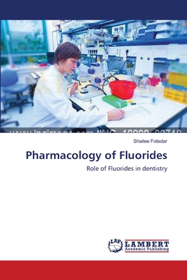 Nwf.com: Pharmacology of Fluorides: Shailee Fotedar: كتب