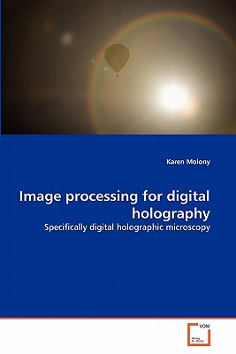 Nwf.com: Image processing for digital holography: Karen Molony: كتب