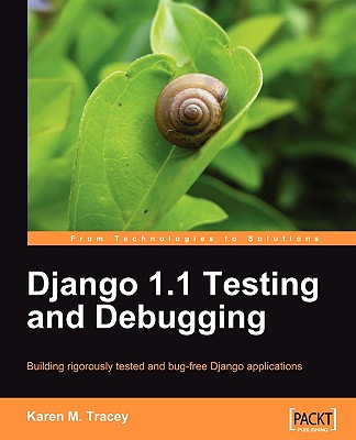 Nwf.com: Django 1.1 Testing and Debugging: Karen M Tracey: كتب