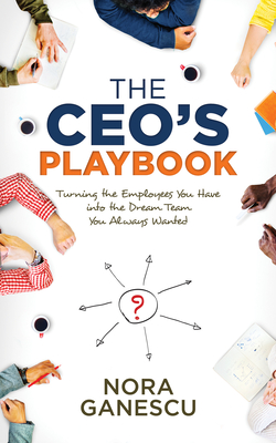 Nwf.com: The CEO's Playbook: Turning the Employee: Nora Ganescu: كتب