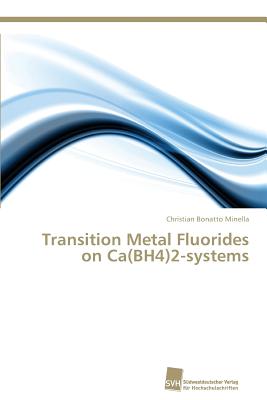 Nwf.com: Transition Metal Fluorides on Ca(BH4)2-s: Christian Bonat: كتب