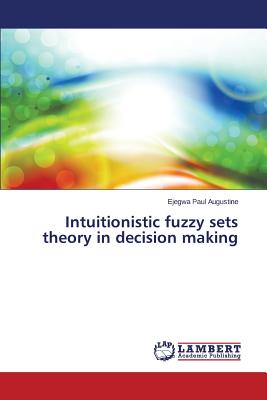 Nwf.com: Intuitionistic fuzzy sets theory in deci: Augustine Ejegw: كتب