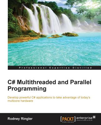 Nwf.com: C# Multithreaded and Parallel Programmin: Rodney Ringler: كتب
