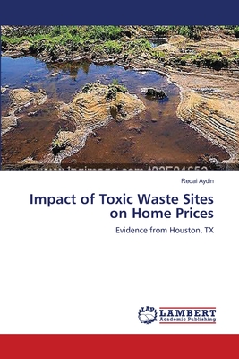 Nwf.com: Impact of Toxic Waste Sites on Home Pric: Recai Aydin: كتب