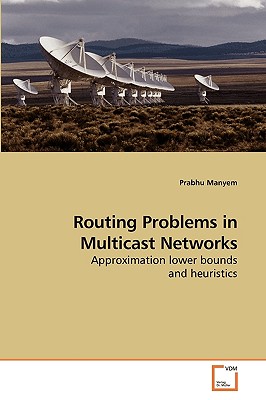 Nwf.com: Routing Problems in Multicast Networks: Prabhu Manyem: كتب