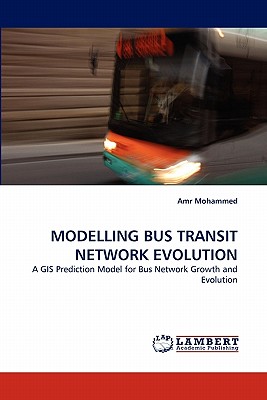 Nwf.com: Modelling Bus Transit Network Evolution: Amr Mohammed: كتب