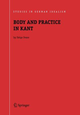 Nwf.com: Body and Practice in Kant: Helge Svare: كتب