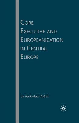 Nwf.com: Core Executive and Europeanization in Ce: R Zubek: كتب