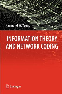 Nwf.com: Information Theory and Network Coding: Raymond W Yeung: كتب