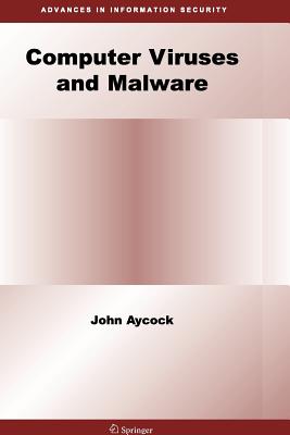Nwf.com: Computer Viruses and Malware: John Aycock: كتب