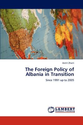 Nwf.com: The Foreign Policy of Albania in Transit: Astrit Zharri: كتب