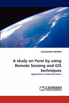 Nwf.com: A Study on Pune by Using Remote Sensing : Sulochana Shekh: كتب