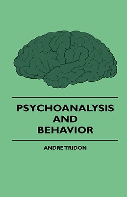 Nwf.com: Psychoanalysis and Behavior: Andre Tridon: كتب