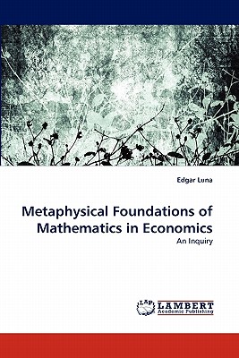 Nwf.com: Metaphysical Foundations of Mathematics : Edgar Luna: كتب
