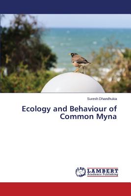 Nwf.com: Ecology and Behaviour of Common Myna: Dhandhukia Sure: كتب