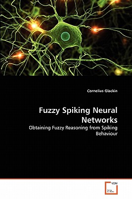 Nwf.com: Fuzzy Spiking Neural Networks: Cornelius Glack: كتب