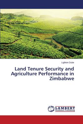 Nwf.com: Land Tenure Security and Agriculture Per: Dube Lighton: كتب